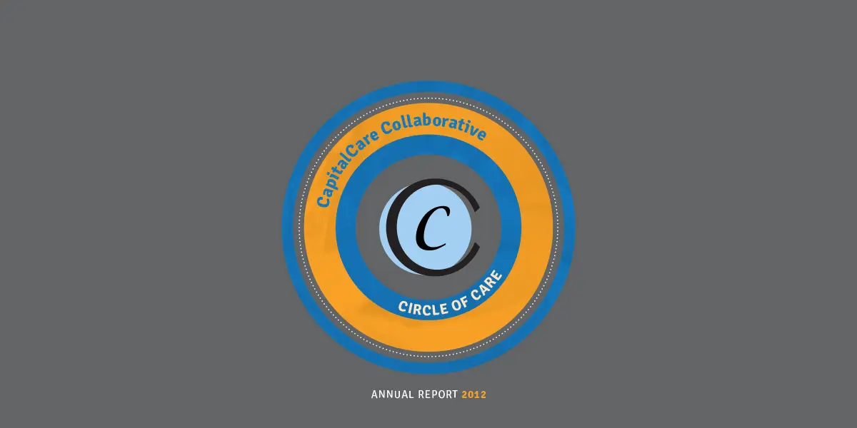 Capital Care Collaborative: Annual Report - BC/DC Ideas Capital Care Collaborative: Annual Report - BC/DC Ideas